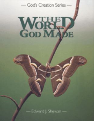 The World God Made used book by Edward J. Shewan: 9781930367005