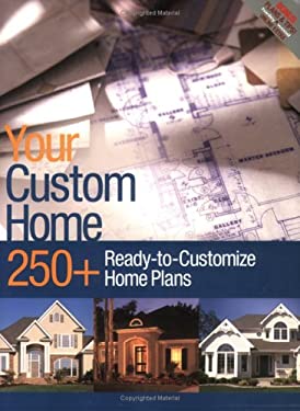 Your Custom Home : 250+ Home Plans Easy-to-Customize Home Plans to Fit ...
