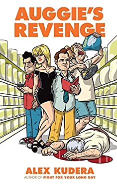 Auggie's Revenge book by Alex Kudera: 9781940761244