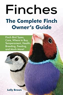 Finches : Finch Bird Types, Care, Where to Buy, Temperament, Health ...
