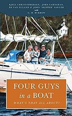 Four Guys in a Boat : What's That All About? book by G. M. Burrow ...