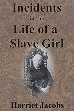 Incidents in the Life of a Slave Girl used book by Harriet Jacobs ...