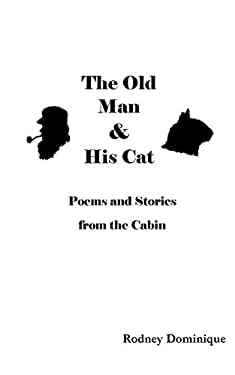 The Old Man and His Cat : A Collection of Poems and Short Storie book ...