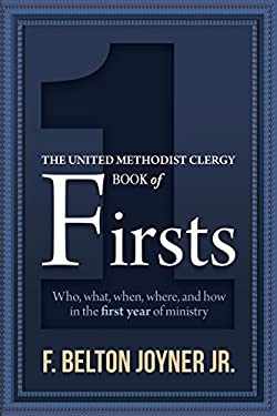 United Methodist Clergy Book of Firsts book by F. Belton Joyner, Jr ...