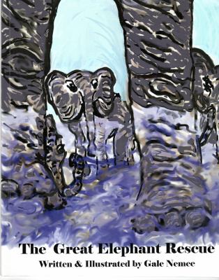 The Great Elephant Rescue book by Gale Nemec: 9781947608030