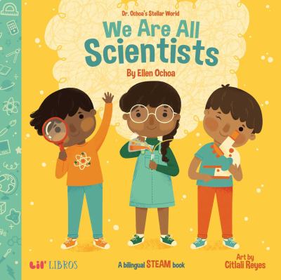 Dr. Ochoa's Stellar World: We Are All Scientists / Todos Somos ...