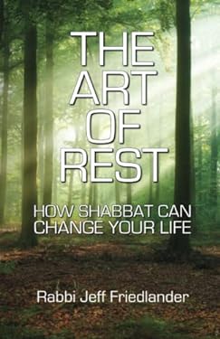 The Art of Rest : How Shabbat Can Change Your Life book by Jeff ...