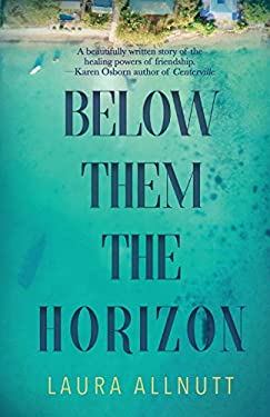 Below Them The Horizon book by Laura Allnutt: 9781949116267