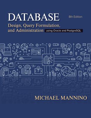 Database Design, Query, Formulation, and Administration : Using Oracle ...