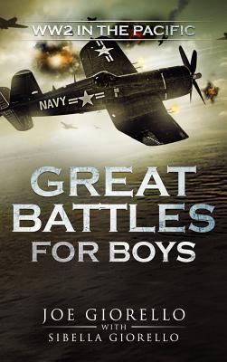 Great Battles for Boys WW2 Pacific : WW2 Pacific book by Joe Giorello ...