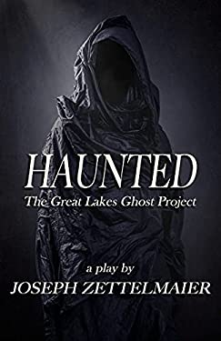 Haunted : The Great Lakes Ghost Project book by Joseph Zettelmaier ...