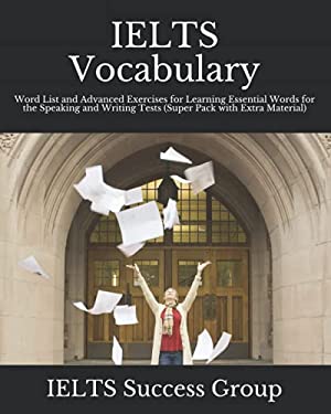 IELTS Vocabulary : Word List and Advanced Exercises for Learning Essential Words for the ...