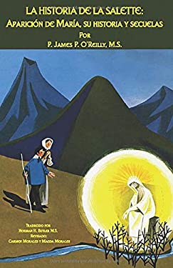 La Historia de la Salette : Aparición de María, Su Historia y Secuelas ...