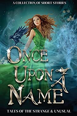 Once Upon a Name : Tales of the Strange and Unusual book by Lyndsey ...