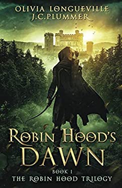 Robin Hood's Dawn : The Robin Hood Trilogy, Book 1 book by Olivia ...