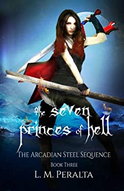 The Seven Princes of Hell book by L. M. Peralta: 9781946470027