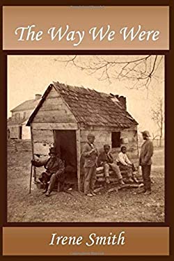 The Way We Were book by Irene Smith: 9781945145261
