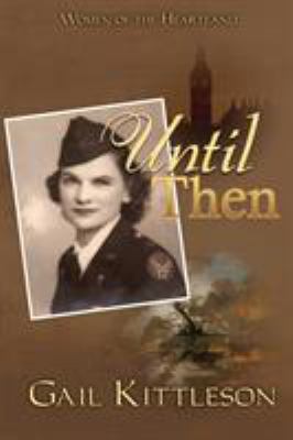 Until Then book by Gail Kittleson: 9781948679503