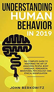 Understanding Human Behavior In 2019 book by John Berkowitz: 9781950788590