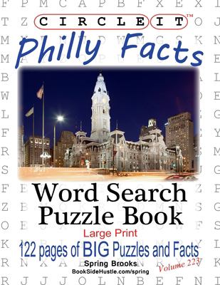Circle It, Philly Facts, Word Search, Puzzle Book book by Spring Brooks ...