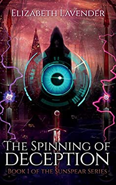 The Spinning of Deception book by Elizabeth Lavender: 9781951741020