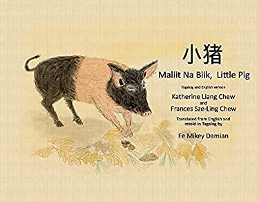 Maliit Na Biik, Little Pig : Tagalog and English Version book by ...