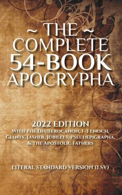 The Complete 54-Book Apocrypha : 2022 Edition with the Deuterocanon, 1 ...