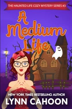 A Medium Life : The Haunted Life Cozy Mystery Series used book by Lynn ...