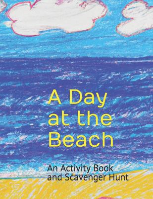 A Day at the Beach : An Activity Book and Scavenger Hunt book by ...