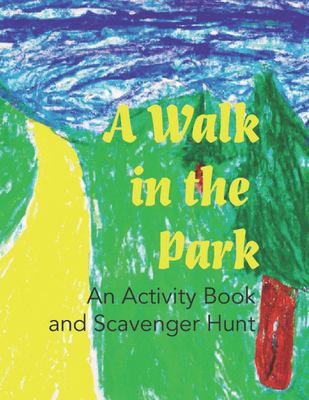 A Walk in the Park : An Activity Book and Scavenger Hunt book by ...