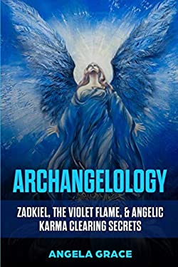 Archangelology : Zadkiel, the Violet Flame, & Angelic Karma Clearing ...