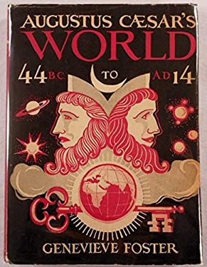 Augustus Caesar's world,: A story of ideas and events from B.C. 44 to ...