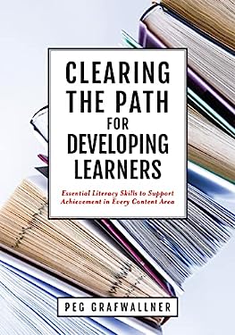 Clearing the Path for Developing Learners : Essential Literacy Skills to Support Achievement in ...