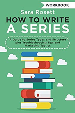 How to Write a Series Workbook : A Guide to Series Types and Structure ...