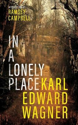 In A Lonely Place book by Karl Edward Wagner: 9781954321786