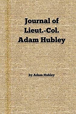 Journal of Lieut. -Col. Adam Hubley book by New York History Review ...