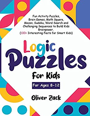 Logic Puzzles For Kids For Ages 8-12 book by Brainy Panda: 9781956223118