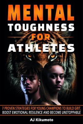 Mental Toughness for Athletes : 7 Proven Strategies for Young Champions ...