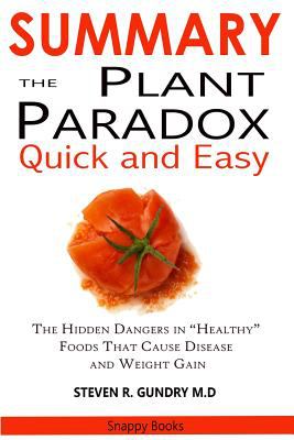 SUMMARY The Plant Paradox Quick and Easy: The Hidden Dangers in Healthy Foods That Causes ...