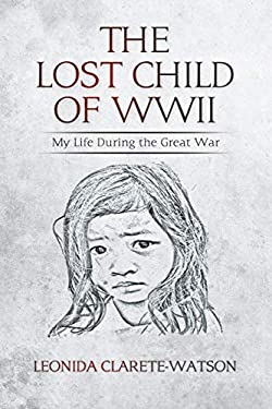 The Lost Child of WWII : My Life During the Great War book by Leonida ...