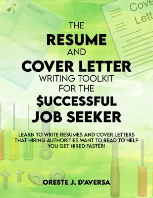 The Resume and Cover Letter Writing Toolkit for the $uccessful Job ...