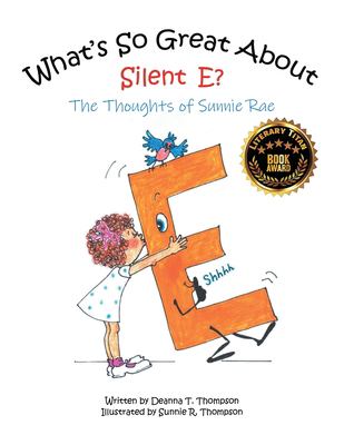What's So Great about Silent E? : The Thoughts of Sunnie Rae book by ...