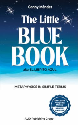 The Little Blue Book Aka el Librito Azul : Metaphysics in Simple Terms ...