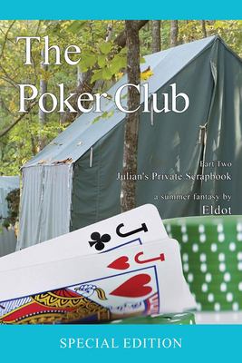 The Poker Club : Julian's Private Scrapbook Part Two book by Eldot ...