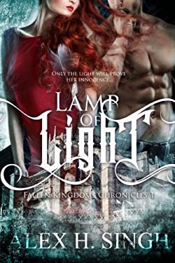 Lamp of Light: Only The Light Will Prove Her Innocence... (Fallen Kingdoms) (Volume 1) book by ...