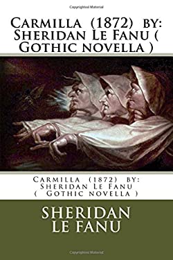 Carmilla (1872) by: Sheridan le Fanu ( Gothic Novella ) book by Joseph ...