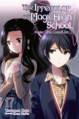 The Irregular at Magic High School, Vol. 17 (light Novel) : Master ...