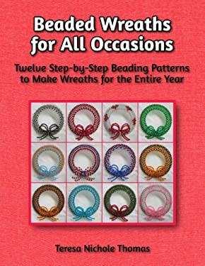 Beaded Wreaths for All Occasions Beading Pattern Book : Twelve Step-By ...