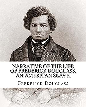 Narrative of the Life of Frederick Douglass, an American Slave. by ...