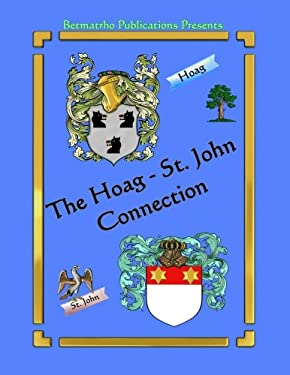 The Hoag - St. John Connection : Genealogy and Family History book by ...